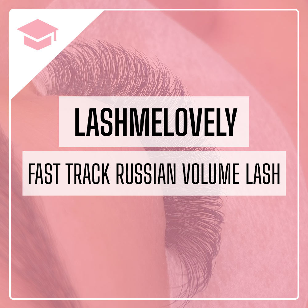 Fast Track to Russian Volume Eyelash Course – LASHMELOVELY